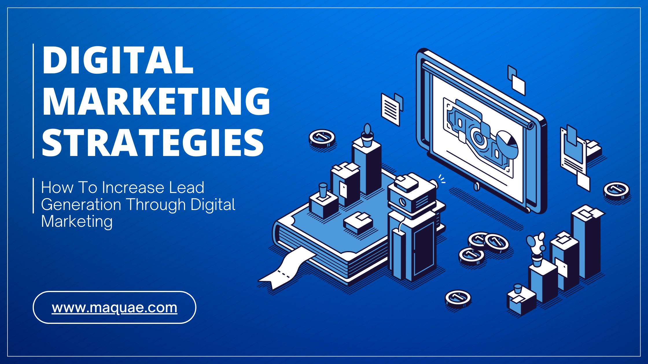 How To Increase Lead Generation Through Digital Marketing